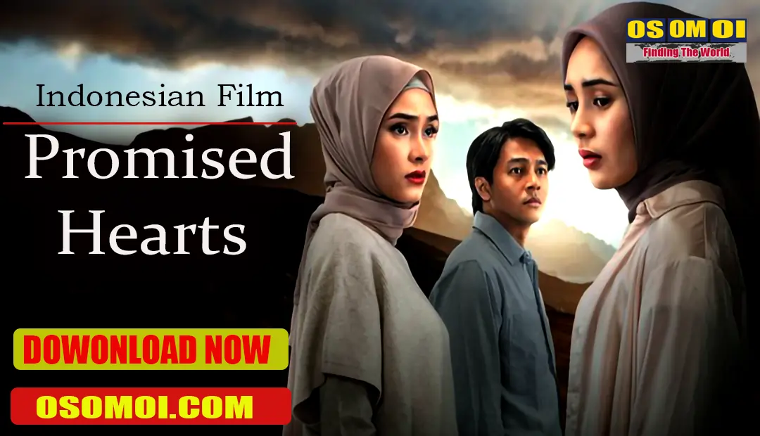 Promised Hearts 2025 Full Movie. Netflix Indonesian Movie