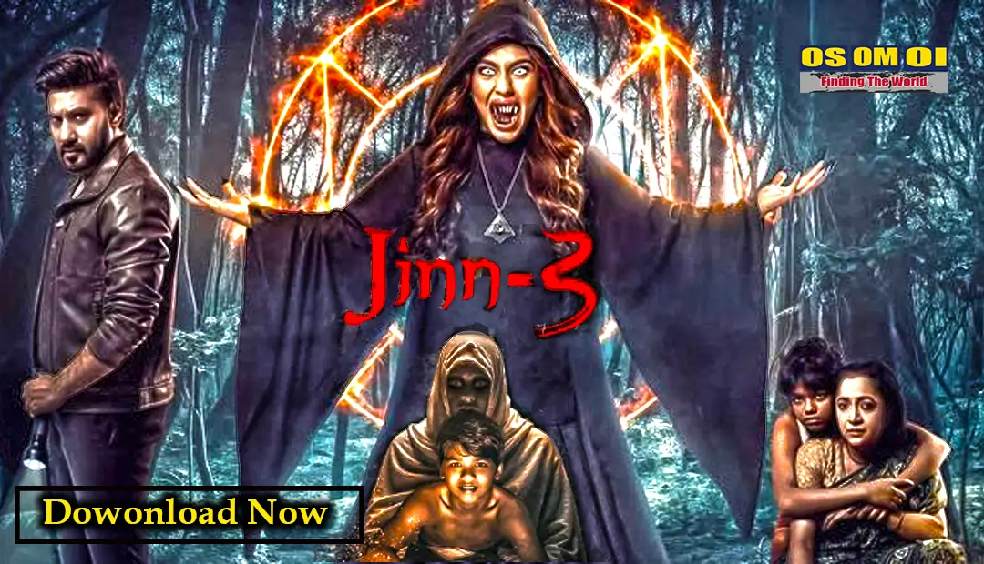 Jinn 3 Movie 2025 । বাংলা হরর সিনেমার নতুন সংজ্ঞা! - osomoi - Finding The World